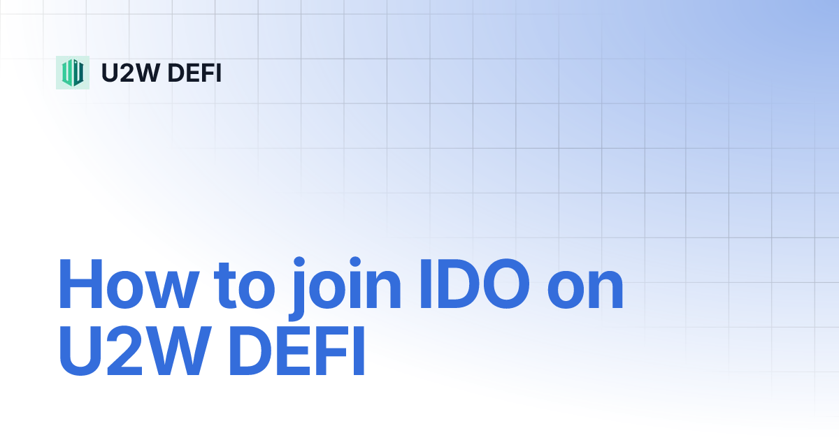 How to join IDO on U2W DEFI | U2W DEFI