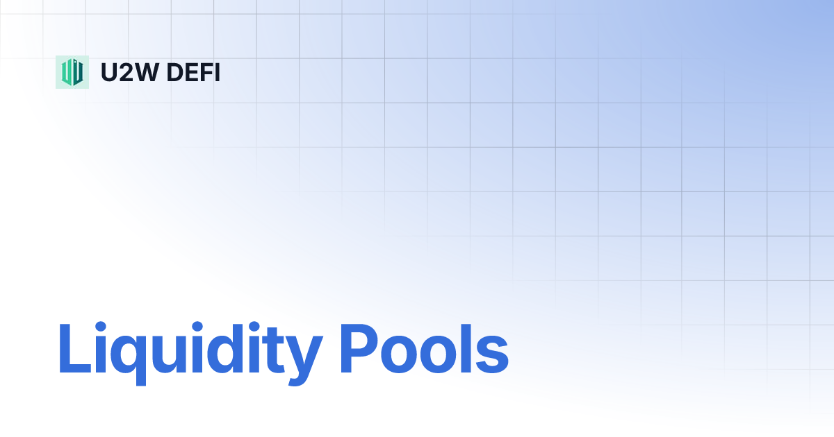 Liquidity Pools | U2W DEFI